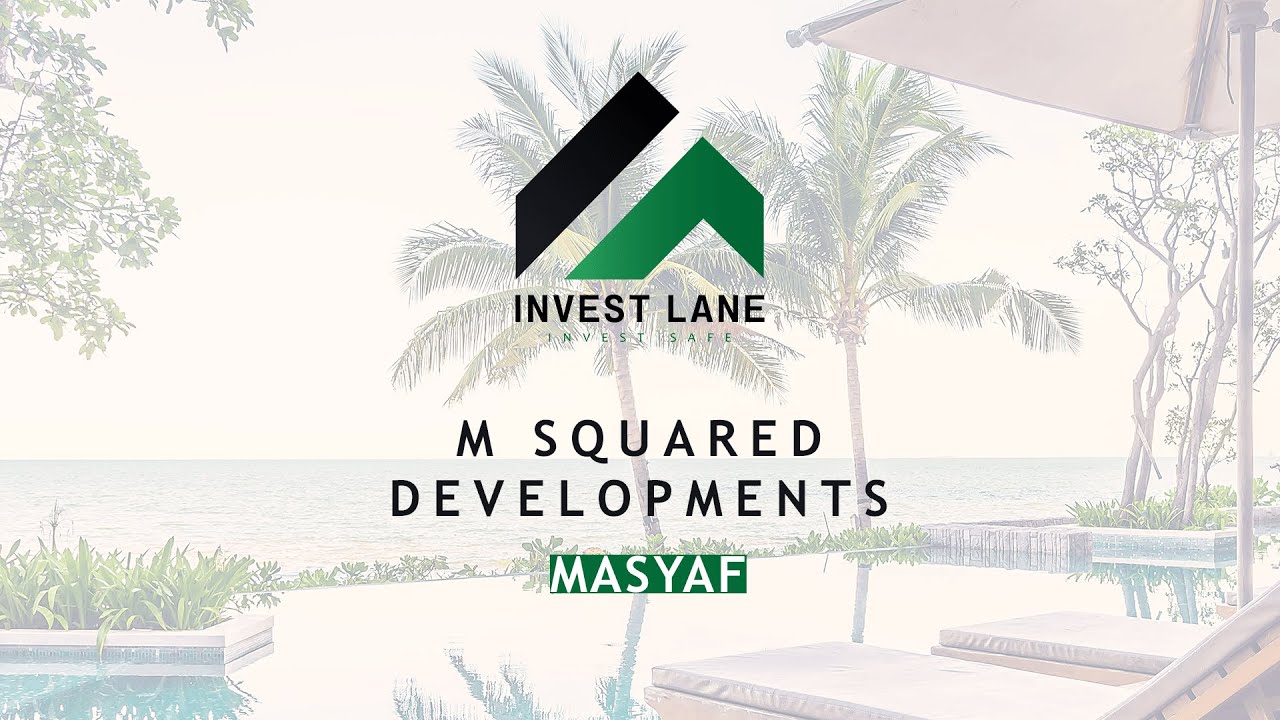 MASYAF - M SQUARED DEVELOPMENTS / مصيف - ام سكويرد للتطوير العقاري #investment #عقارات - YouTube