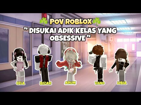 DISUKAI ADIK KELAS OBSESSIVE | POV PERCAKAPAN ROBLOX #dramaroblox #povroblox
