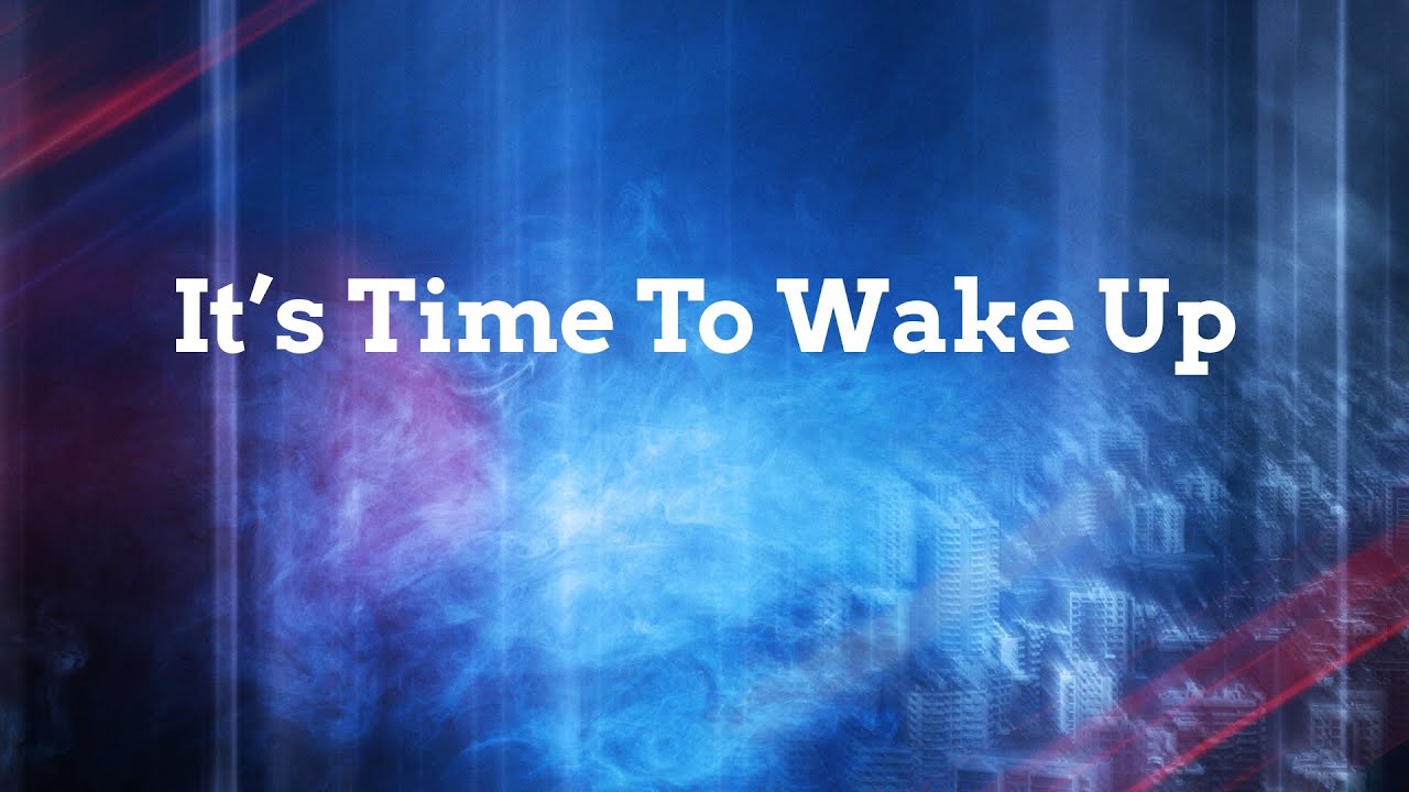 It's Time To Wake Up | 03-02-2025 - YouTube