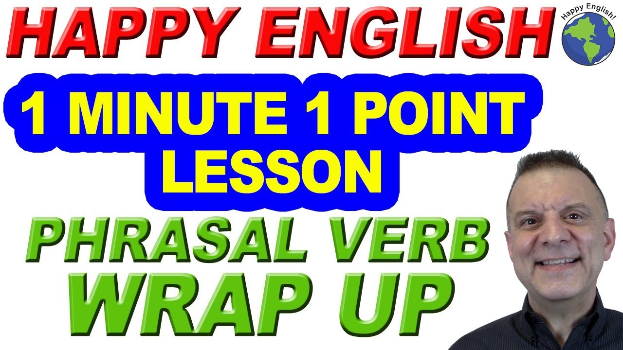 Phrasal Verb WRAP UP 1 Minute 1 Point English Lesson YouTube phrasal-verb-wrap-up-1-minute-1-point-english-lesson-youtube