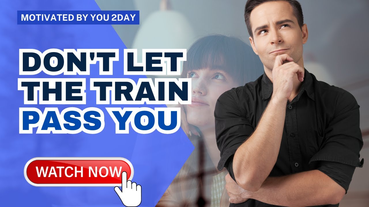Don't let the train pass you - YouTube