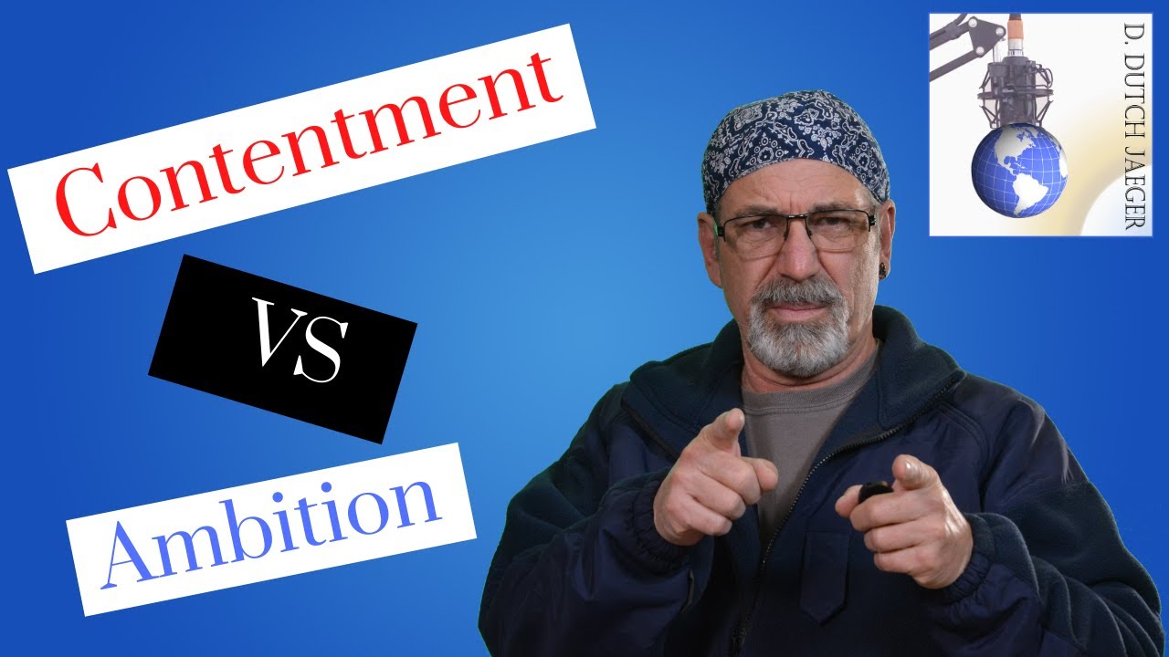 Contentment VS Ambition (4 ways to be both) - YouTube