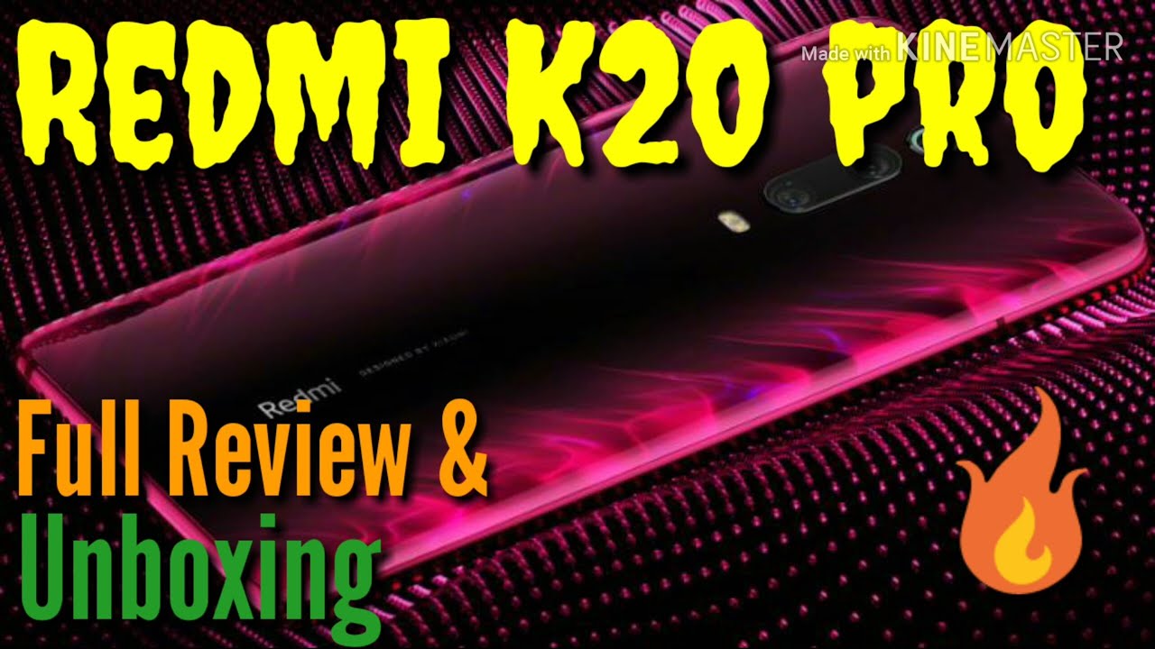 Redmi K20 pro First Look Review & Unboxing ||The Real Mind Killer 🔥🔥 ...