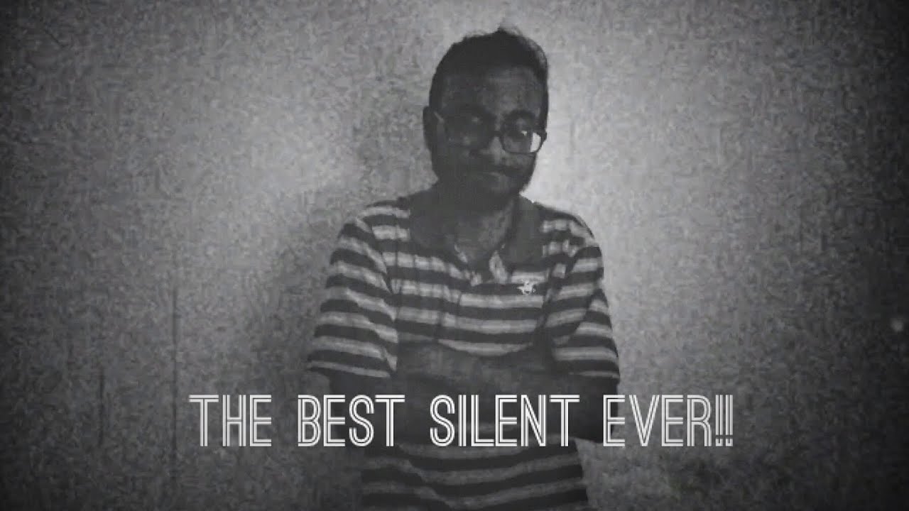 THE BEST SILENT EVER!! - YouTube