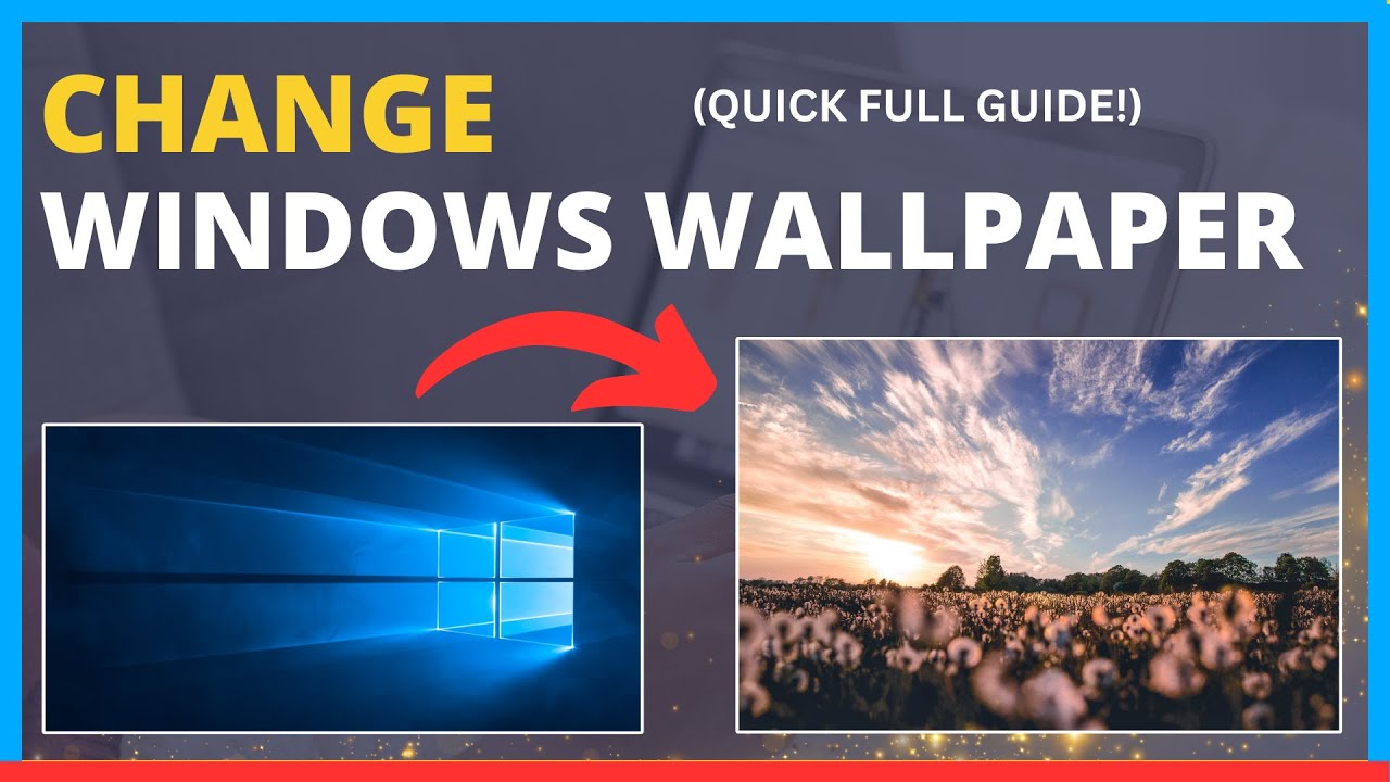 How to Change Wallpaper on Windows 10 (QUICK FULL GUIDE!) - YouTube