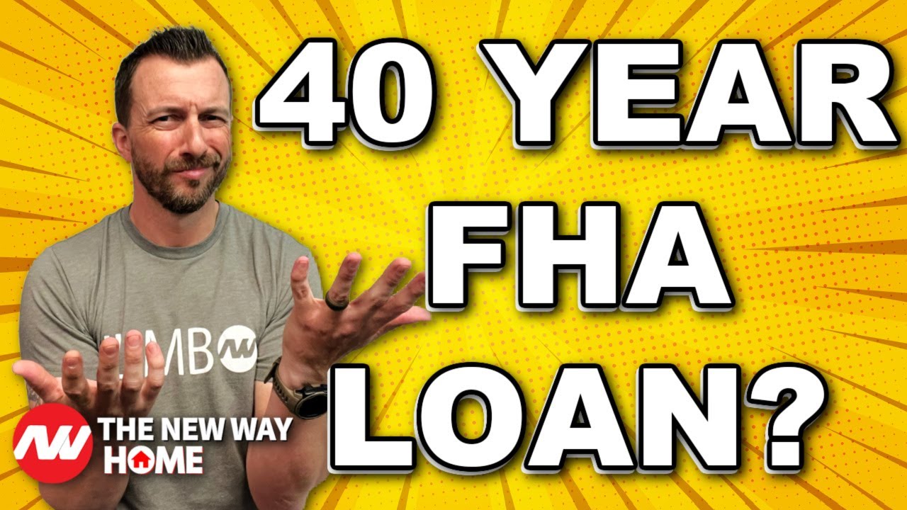 40 YEAR FHA Home Loan for First Time Home Buyers? 🤨🏠 - YouTube