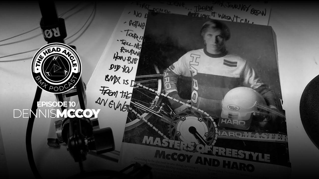 Episode 10 // Dennis McCoy // The Head Angle BMX Podcast - YouTube
