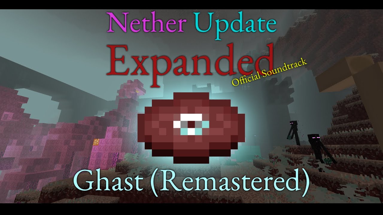 Ghast (Remastered) - Nether Update Expanded Beta 2.23 OST - YouTube