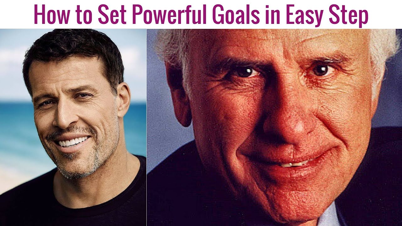 Tony Robbins, Jim Rohn - How to Set Powerful Goals in Easy Step - YouTube