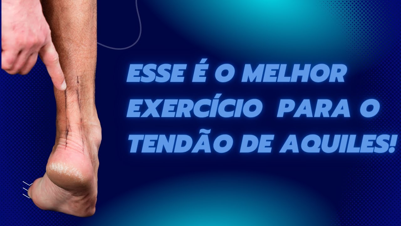 O melhor exercício para o tendão de Aquiles. - YouTube