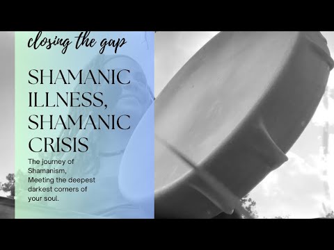 Shamanic Illness, Shamanic Crisis, Meeting the deepest and darkest ...