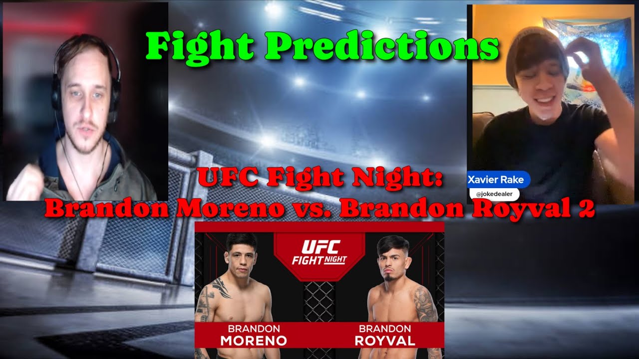 MMA Precap: Brandon Moreno vs. Brandon Royval 2 UFC Fight Night with ...