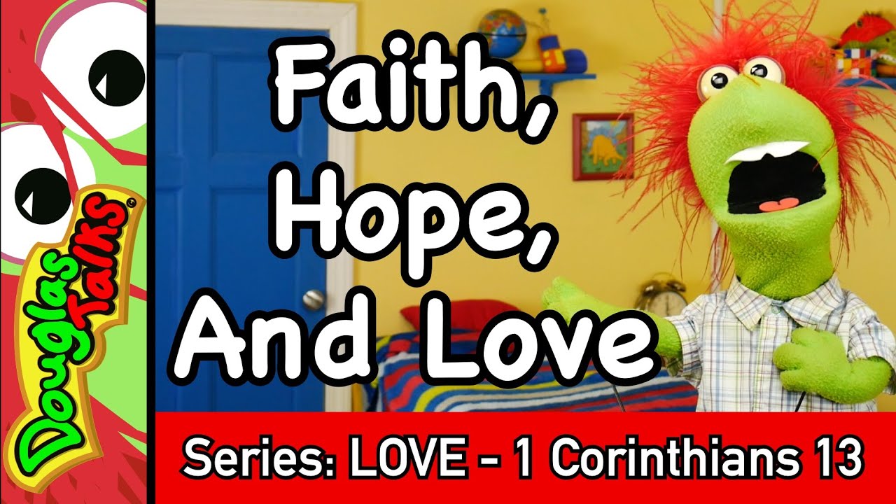 Faith Hope And Love Sunday School Lesson For Kids 1 Corinthians Faith Hope And Love Sunday School Lesson For Kids 1 Corinthians