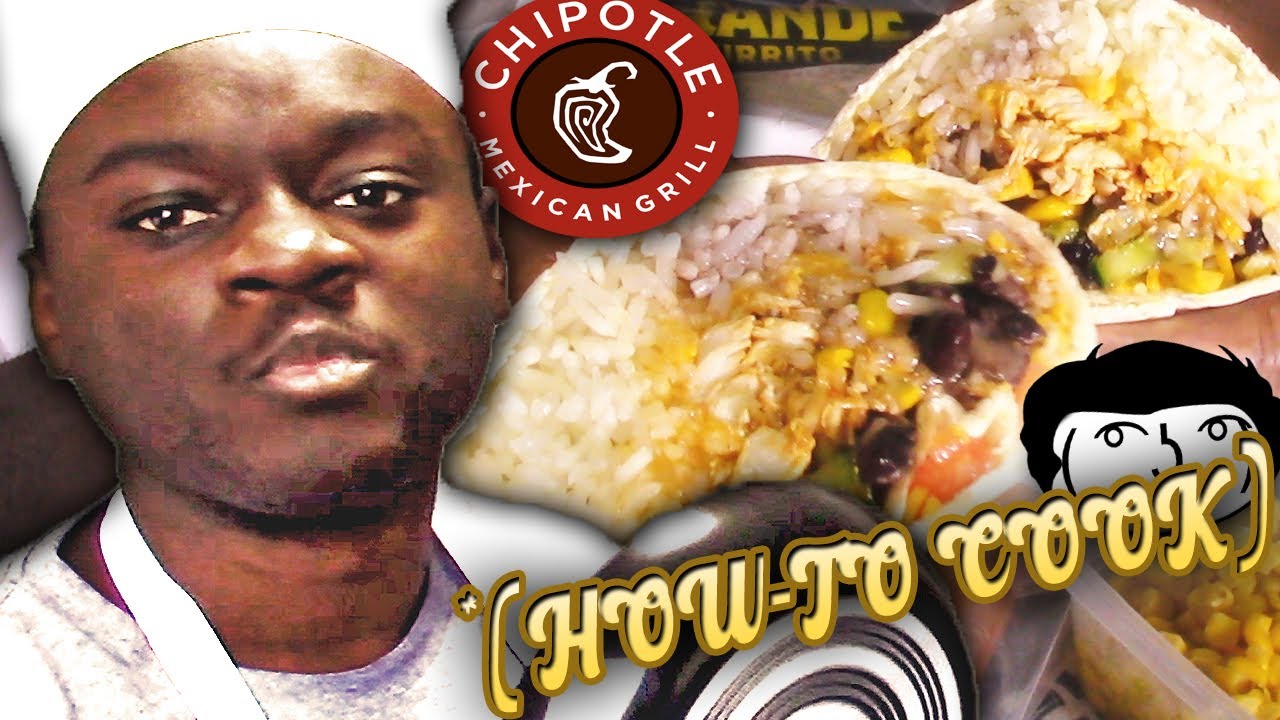 HOW TO PROPERLY COOK: CHIPOTLE BURRITOS - YouTube