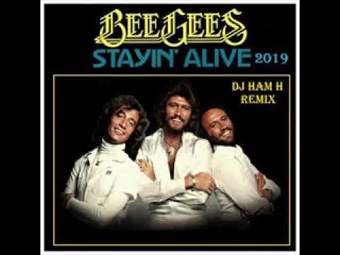 Bee Gees - Stayin' Alive 2019 (Dj Ham H Remix) - YouTube
