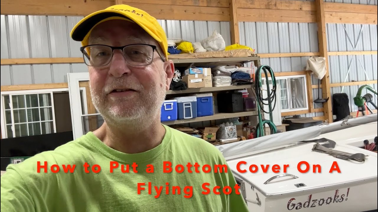 How to Put a Bottom Cover on a Flying Scot (without lifting up the boat ...
