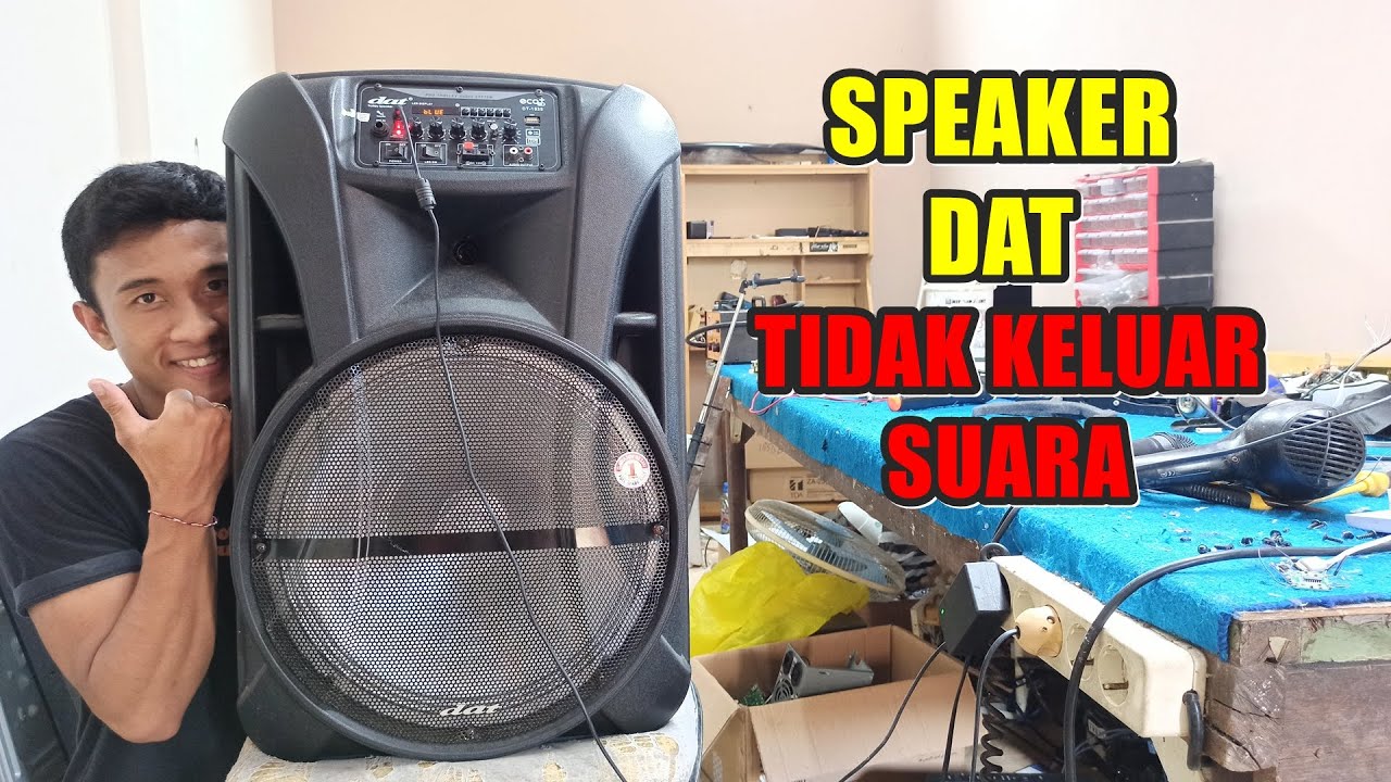 Coba Cara Ini Speaker Aktif DAT DT 1535 Nyala Tidak Keluar Suara - YouTube