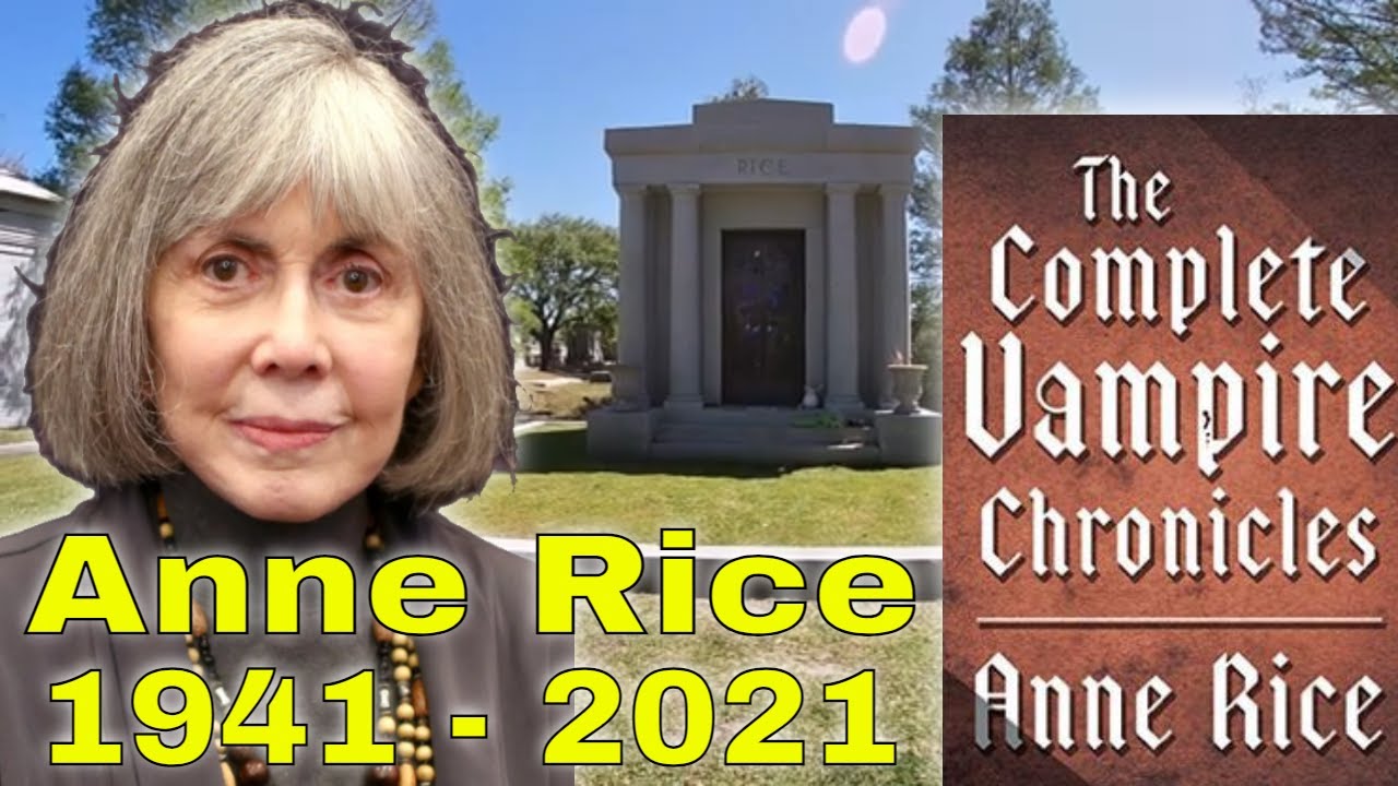 The GRAVESITE of ANNE RICE Author of INTERVIEW WITH THE VAMPIRE | New ...