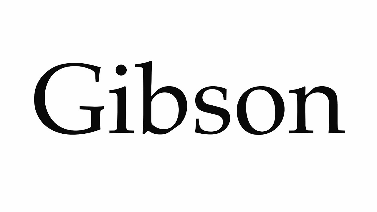 How To Pronounce Gibson YouTube How To Pronounce Gibson YouTube