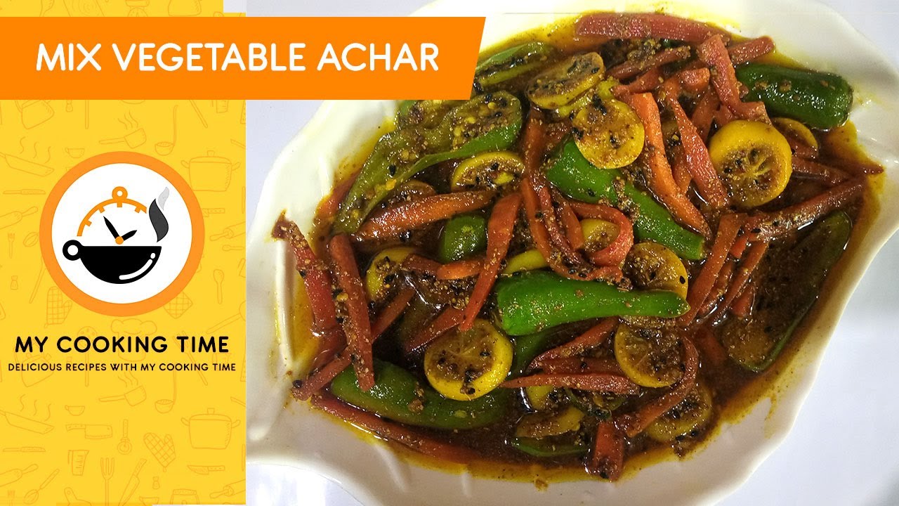 Mix Vegetable Achar | Mix Vegetable Achar Ki Recipe | Mix Vegetable ...