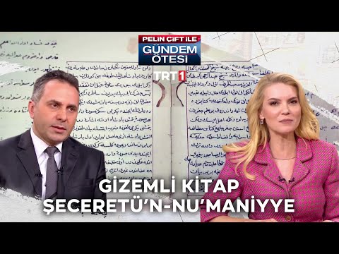 İbnü'l-Arabî’nin gizemli kitabı Şeceretü’n-Nu’maniyye - Pelin Çift ile Gündem Ötesi 352. Bölüm