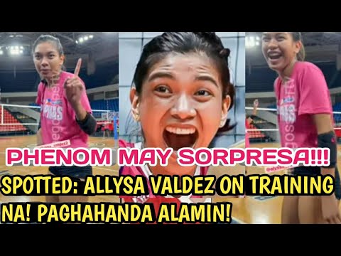 ALLYSA VALDEZ MAY SORPRESA SA FANS! ON TRAINING NA ANG PHENOM! # ...