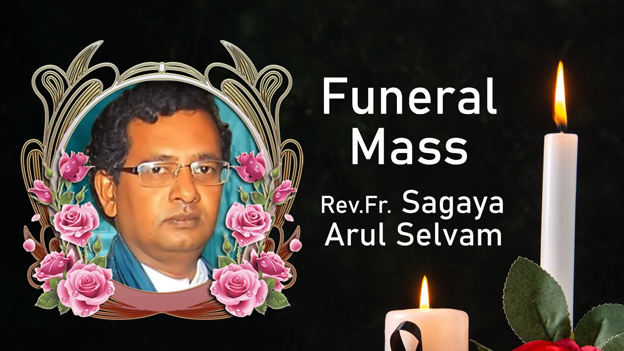 LIVE - 27-12-2021 | Funeral Mass | RevFr. Sagaya Arul Selvam ...
