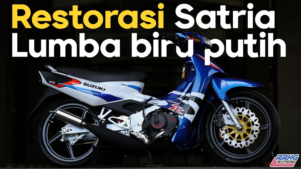 Restorasi Satria Lumba Biru Putih - YouTube