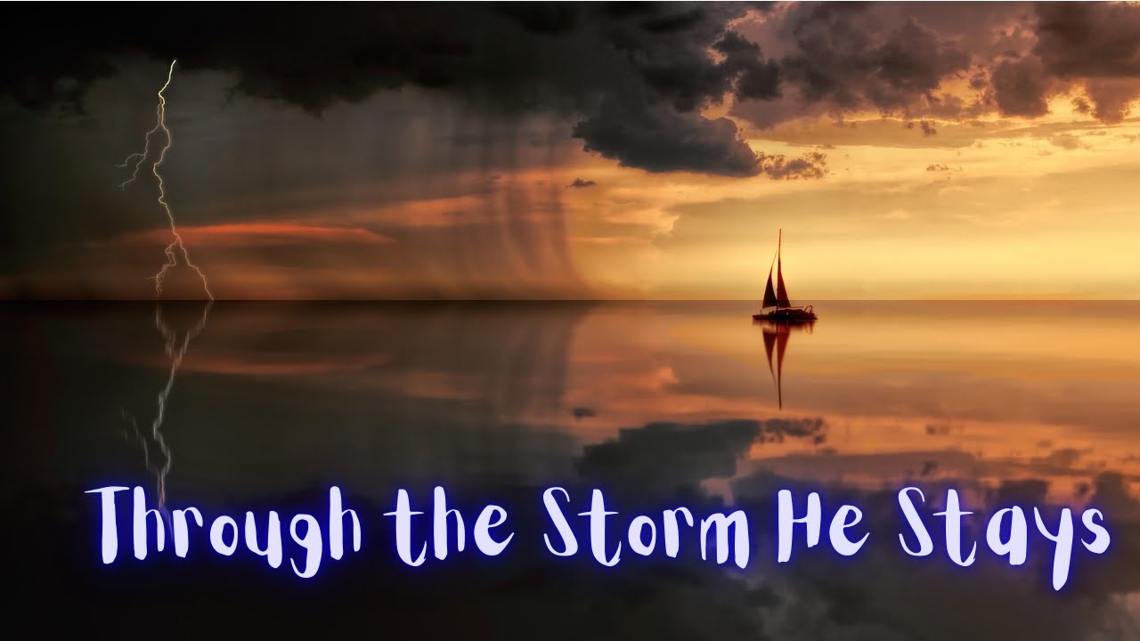 Through the Storm He Stays song - YouTube