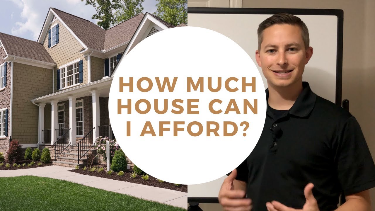 How Much House Can I Afford YouTube How Much House Can I Afford YouTube