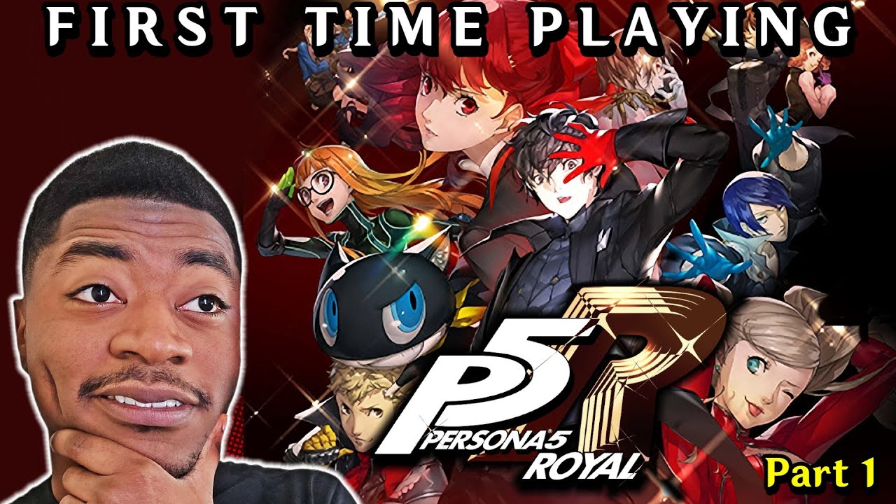 My First Time Playing Persona Persona 5 Royal Part 1 49 411 Youtube