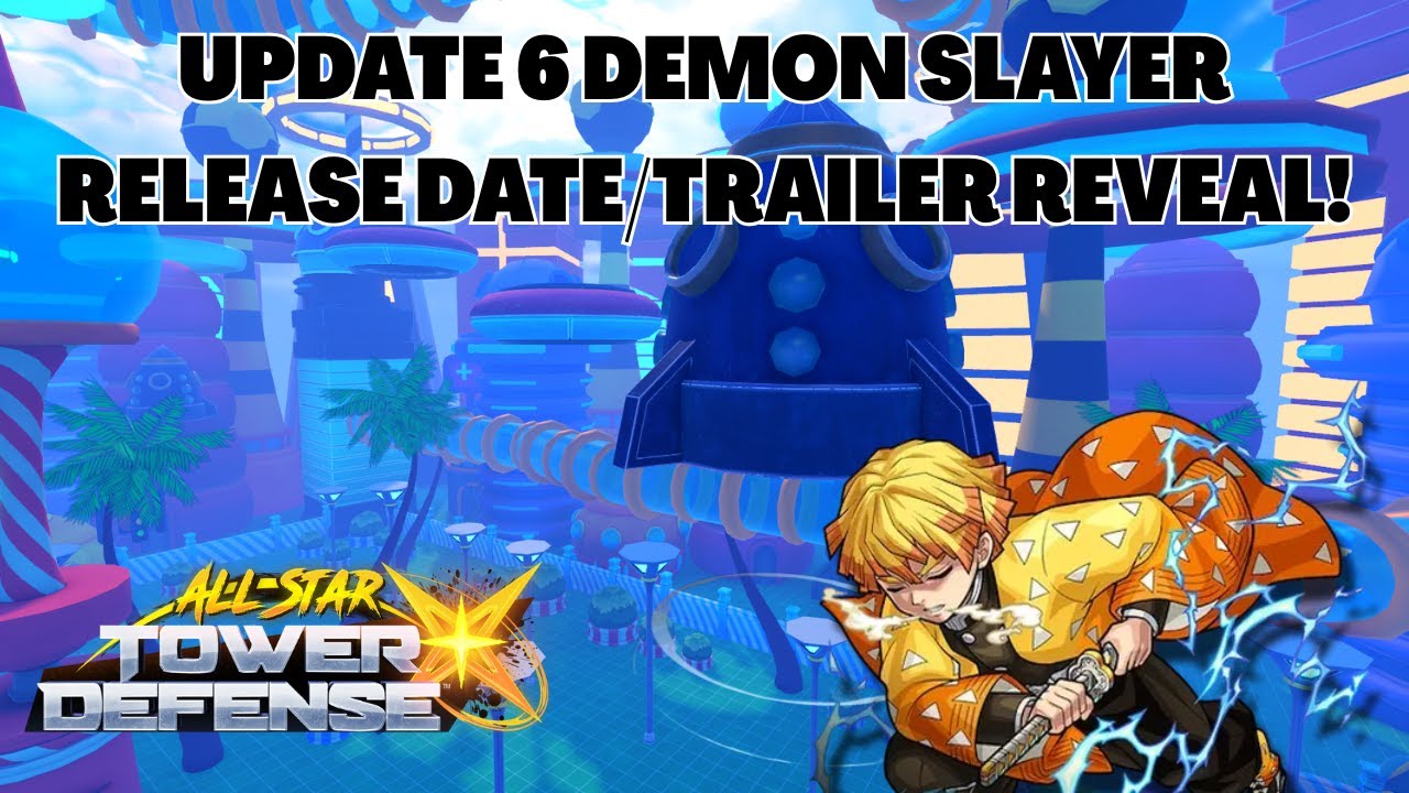 All Star Tower Defense X UPDATE 6 Demon Slayer Release Date/Trailer ...