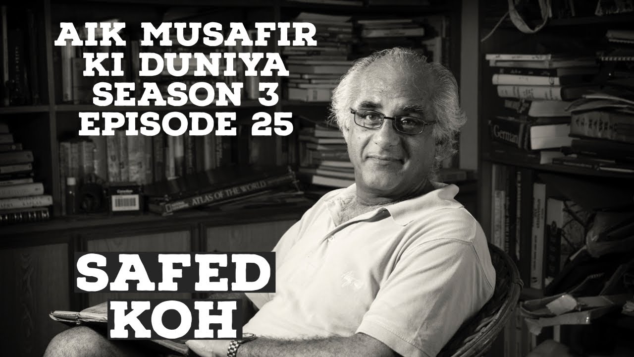Aik Musafir Ki Duniya by Salman Rashid | S03 E25 | Safed Koh - YouTube