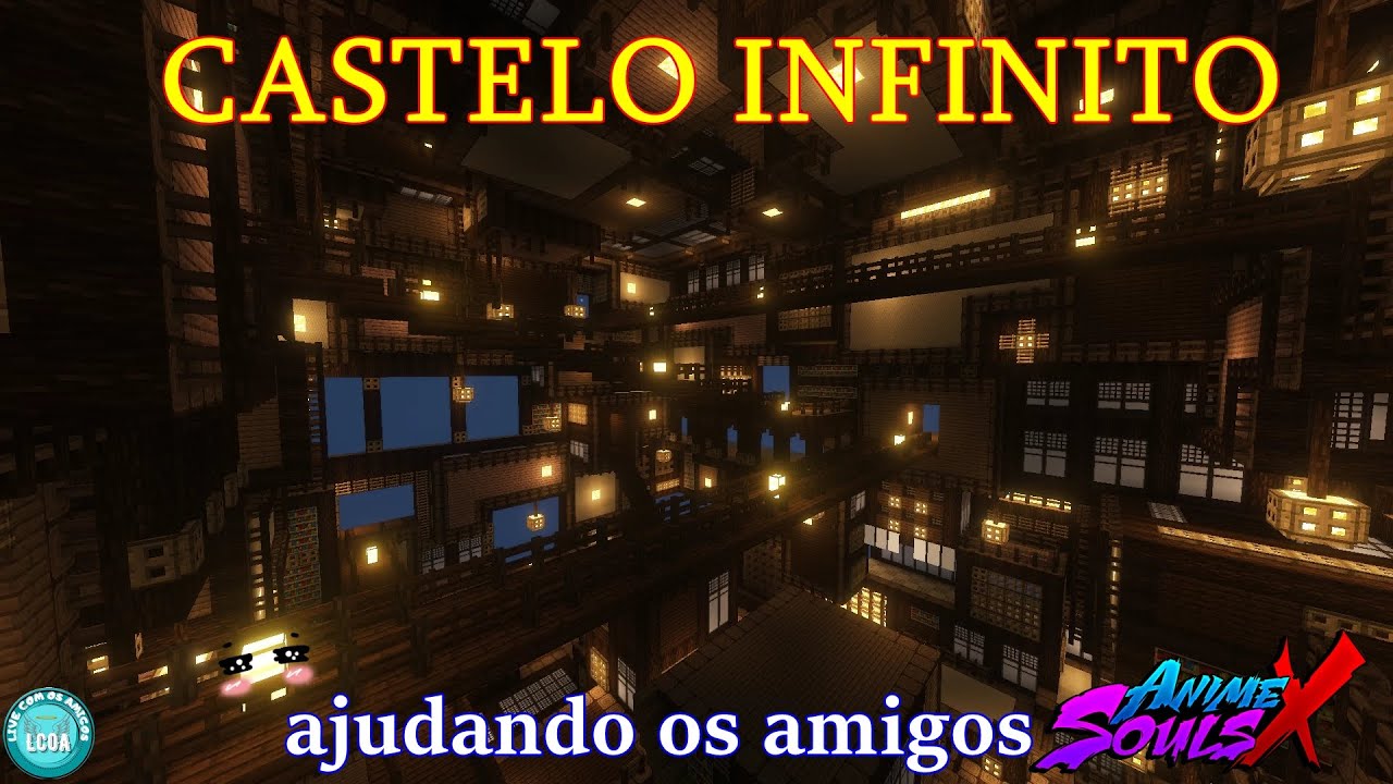 🟠 ANIME SOULS🟠AJUDANDO CASTELO INFINITO E MUITO MAIS🟠 - YouTube