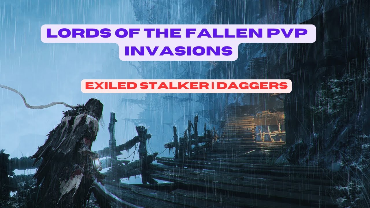 Lords of the Fallen PvP gameplay | Invasions | Exiled Stalker - YouTube