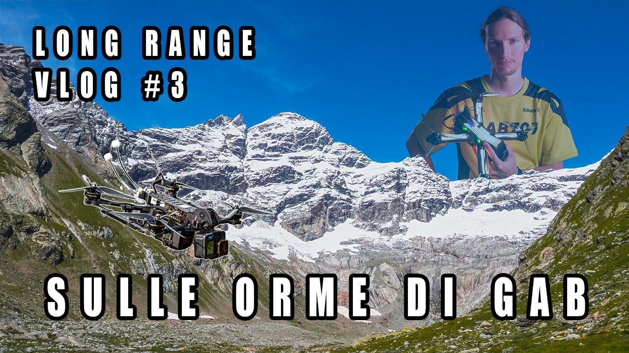 Sulle orme di Gab - FPV LONG RANGE VLOG #3 - YouTube