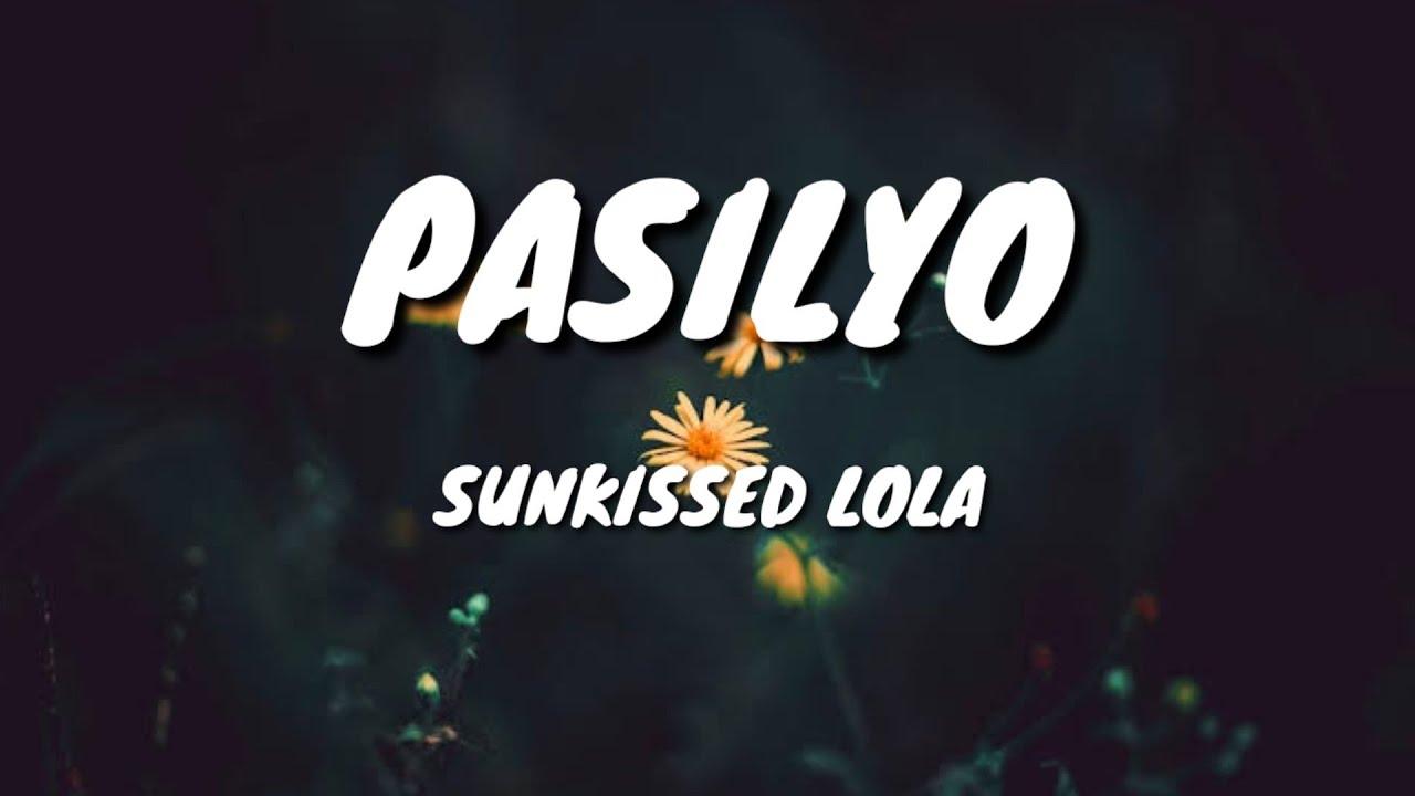 Pasilyo- Sunkissed Lola (LYRICS) - YouTube