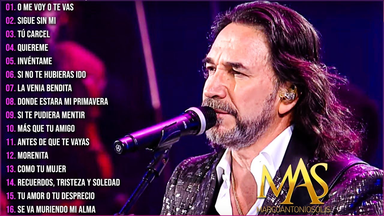 MARCO ANTONIO SOLIS EXITOS ROMANTICOS VIEJITAS - LAS MEJORES CANCIONES ...