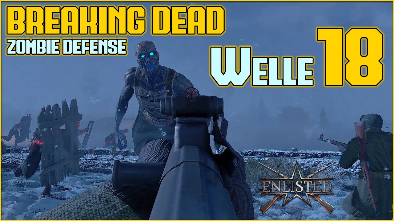 Enlisted - Breaking Dead - Splatterfest bis Welle 18 - Zombie Defense ...