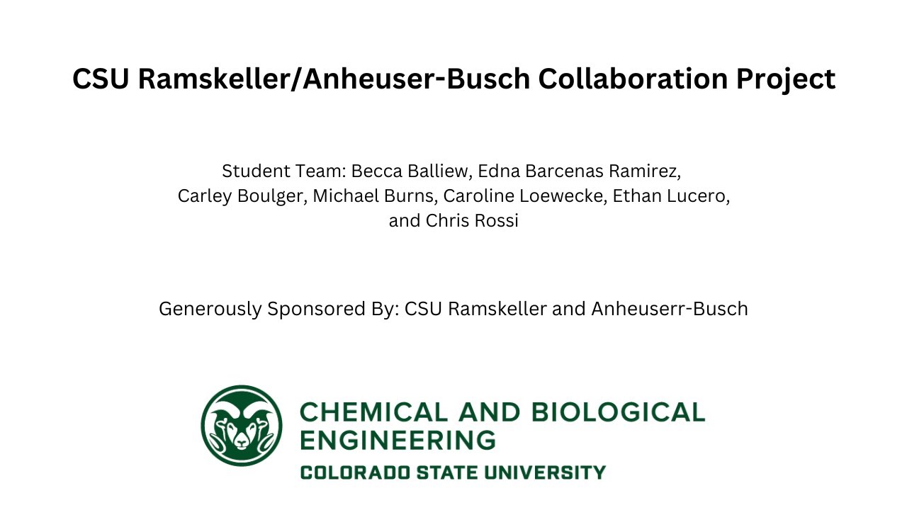 2023/2024 CBE Ramskeller/Anheuser-Busch Senior Design Project Overview ...