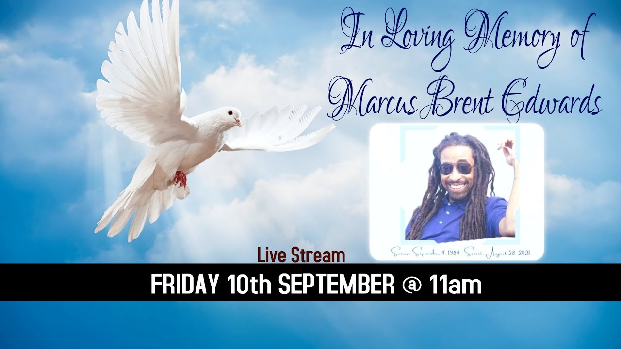 Celebrating the life of Marcus Brent Edwards. - YouTube
