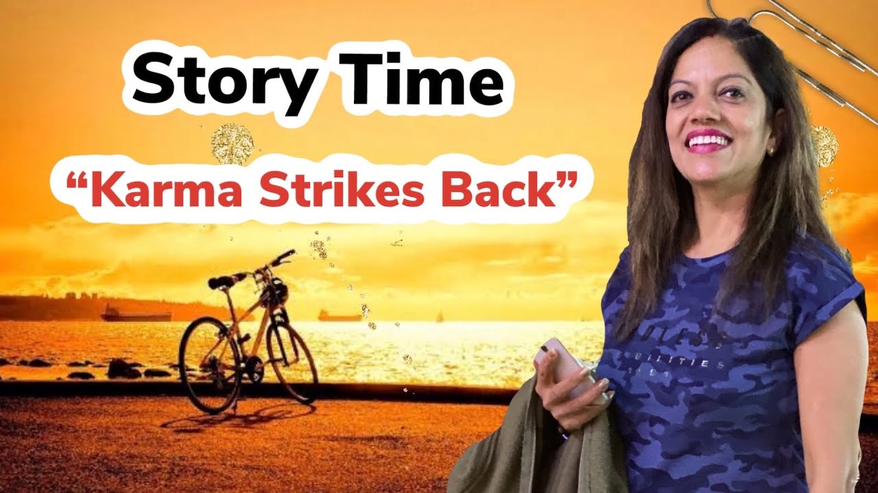 Story Time || Karma Strikes Back - YouTube