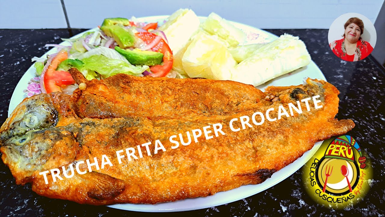 Como hacer Trucha Frita Super Crocante Receta Peruana Delicias ...