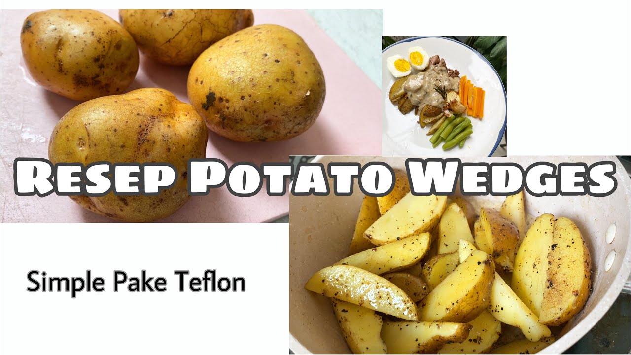 Resep POTATO / KENTANG WEDGES | Simple Pake Teflon - YouTube