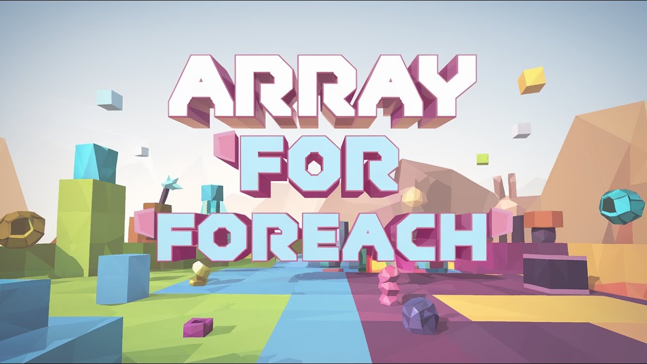 Unity Essentials Understanding Arrays And Loops For And Foreach For