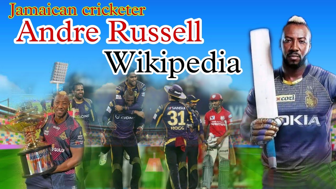 JAMAICAN CRICKETER ANDRE RUSSELL WIKIPEDIA/ANDRE RUSSELL BIOGRAPHY ...