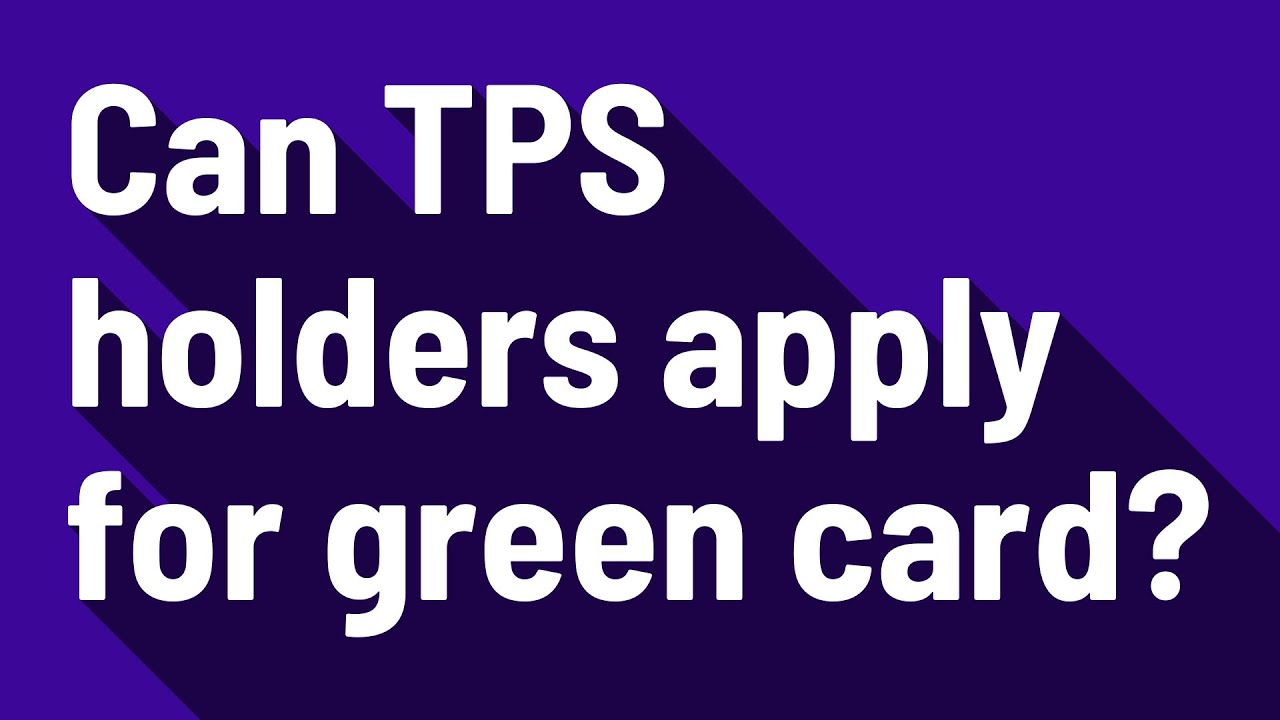 Can TPS holders apply for green card? - YouTube