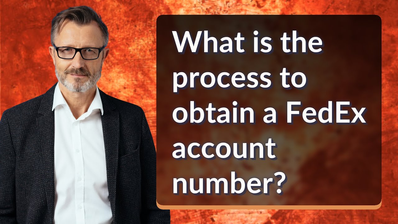 What Is The Process To Obtain A FedEx Account Number YouTube what-is-the-process-to-obtain-a-fedex-account-number-youtube