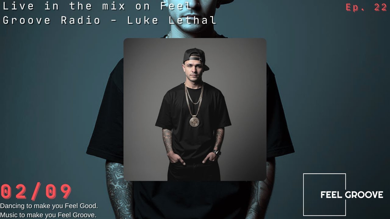Luke Lethal Live @ Feel Groove Radio 02-09-25 - YouTube