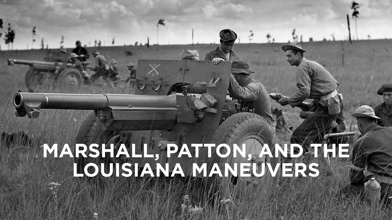 Marshall, Patton, and the Louisiana Maneuvers | The Paper Trail - YouTube